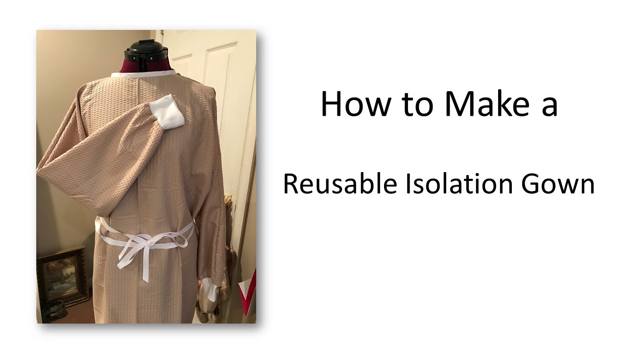 Reusable Isolation Gown - YouTube