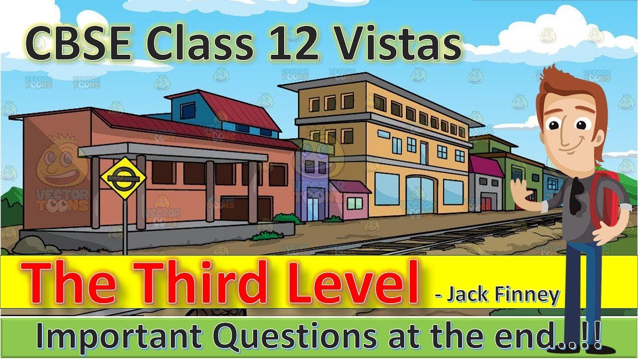 Class 12 Vistas Chapter The Third Level Summary class-12-vistas-chapter-the-third-level-summary