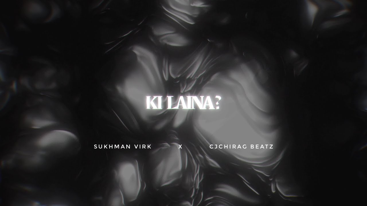KI LAINA - SUKHMAN VIRK (Official Visualizer) - YouTube