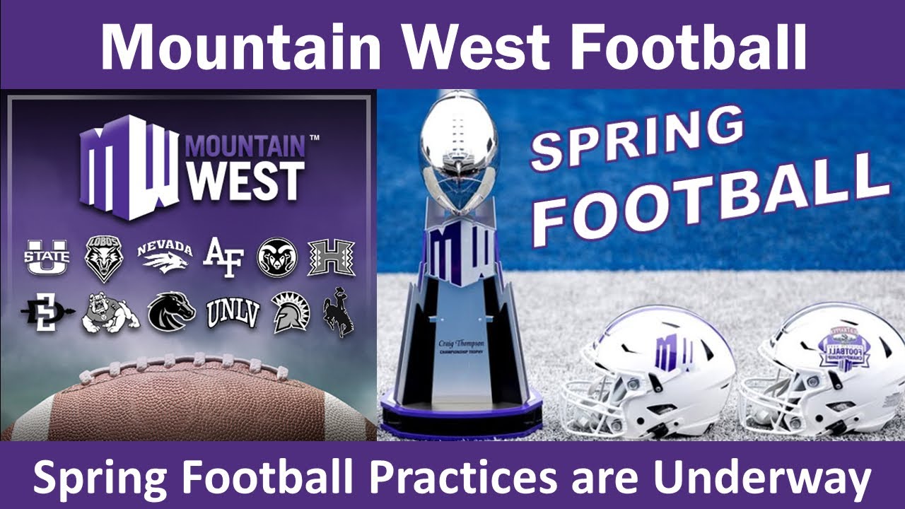 Mountain West Spring Football Begins - Summary of Dates, Biggest ...