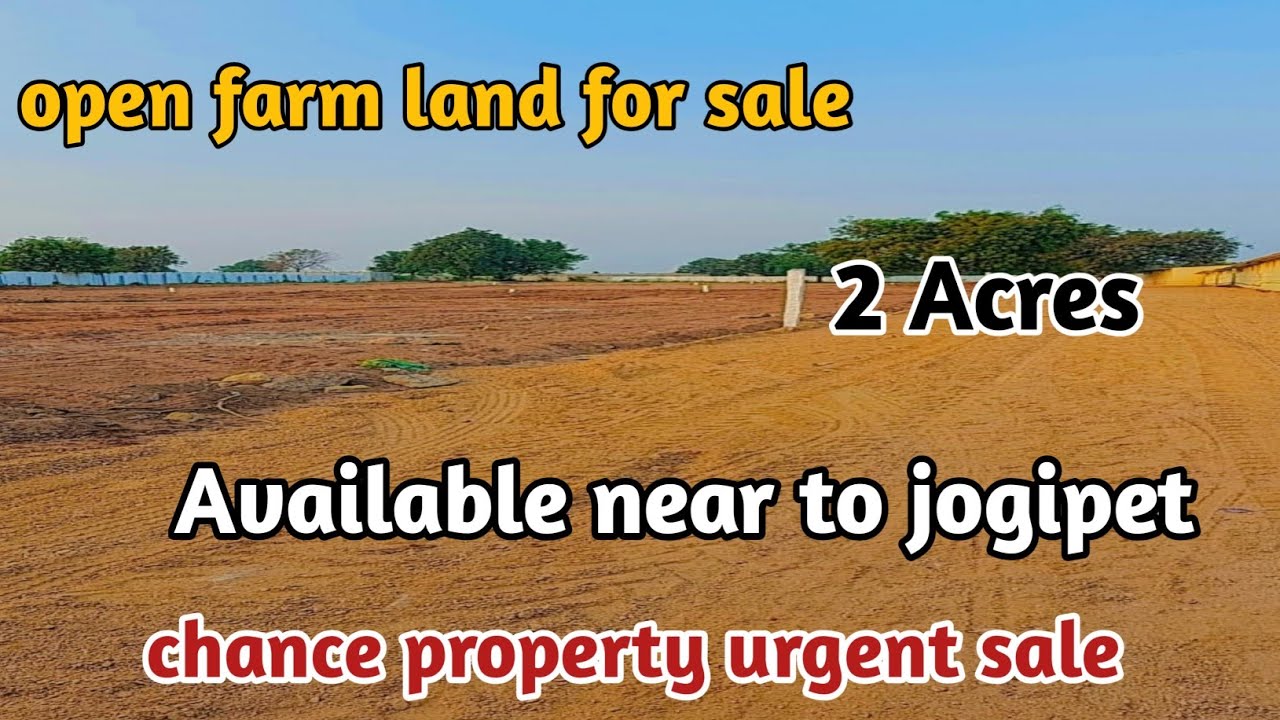 Open farm land for sale || 2 Acres || land near to jogipet ||9347802529 ...