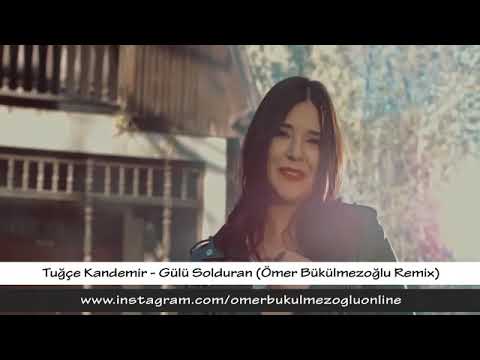 Tuğçe Kandemir - Gülü Soldurmam REMİX (YENİ)