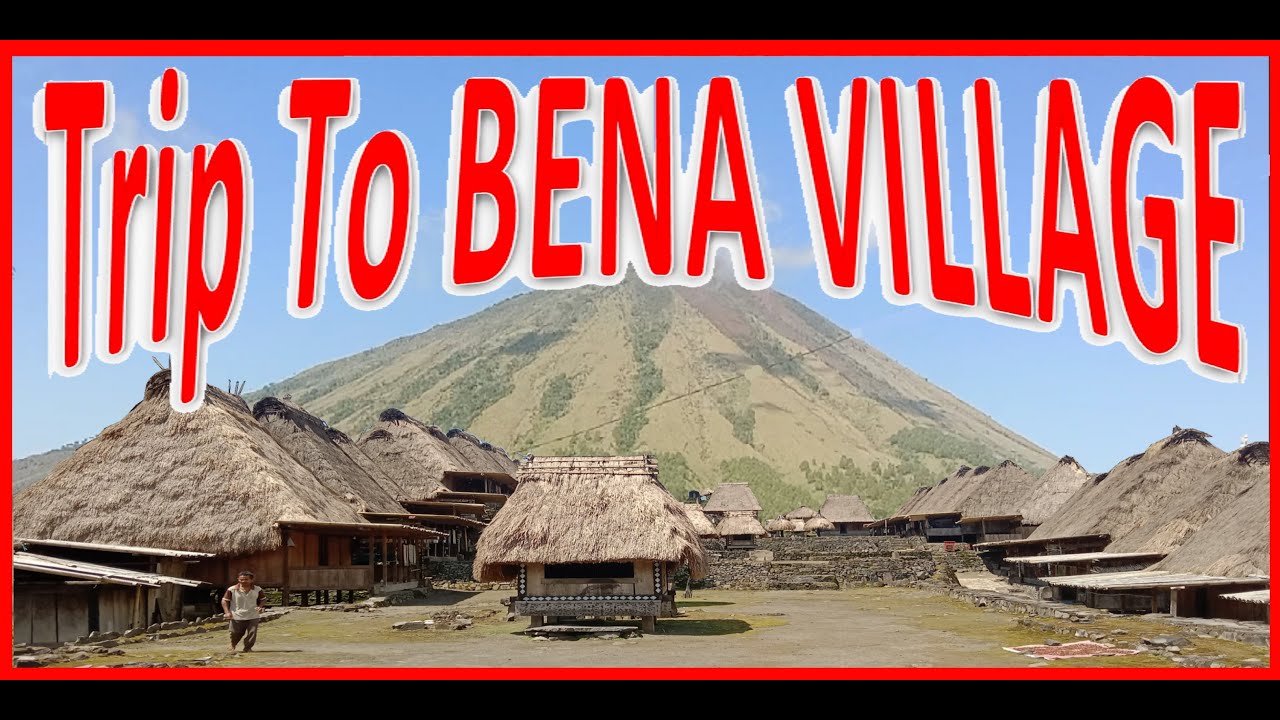Perjalanan Melihat Kampung Adat Bena II Tour To BENA Village # ...