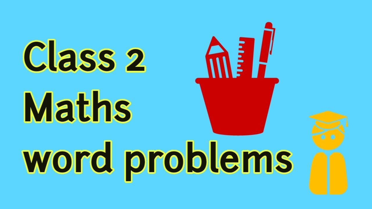 Class 2 Maths Word Problems || Addition and Subtraction word problems ...
