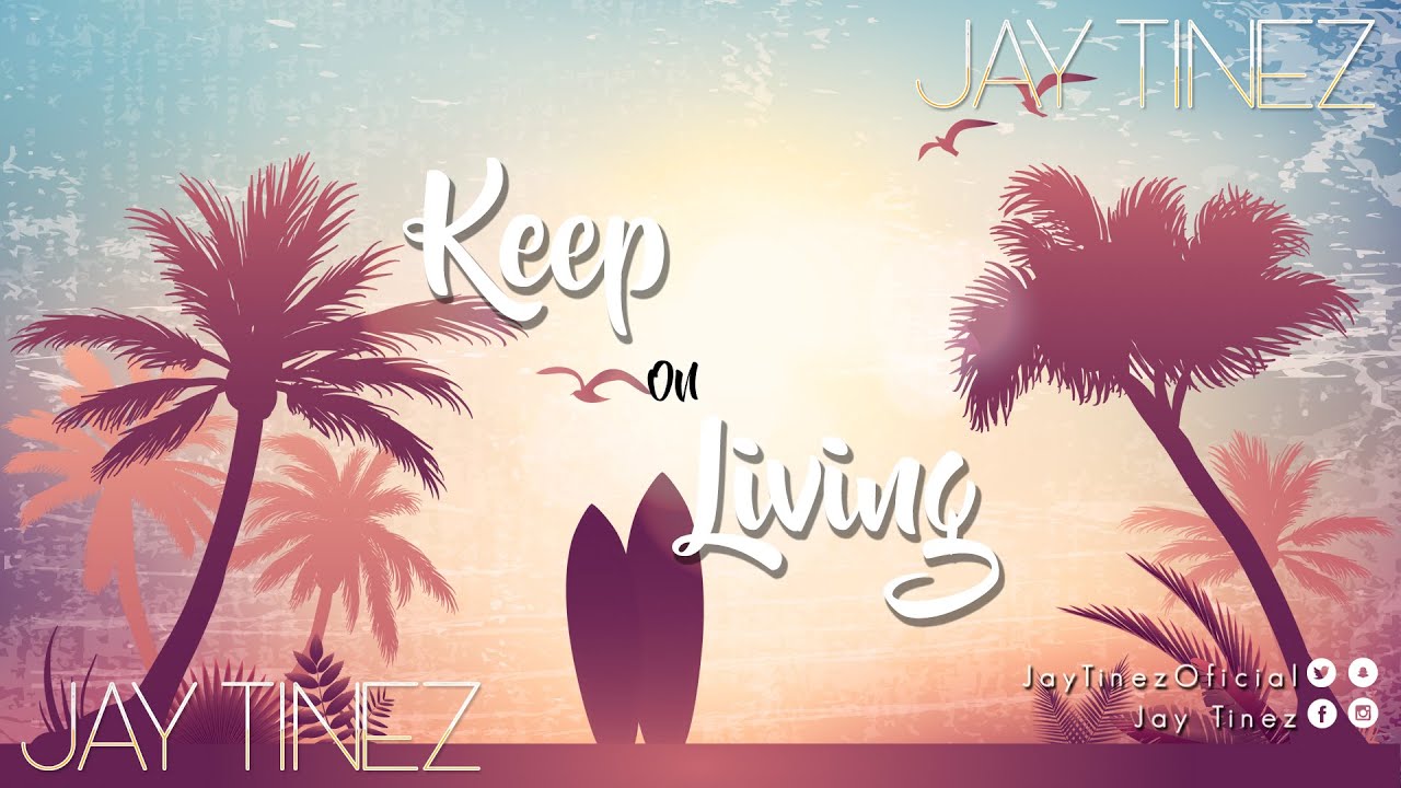 Keep On Living - YouTube