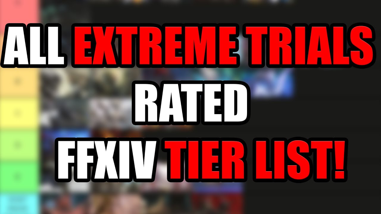EXTREME TRIAL TIER LIST - YouTube