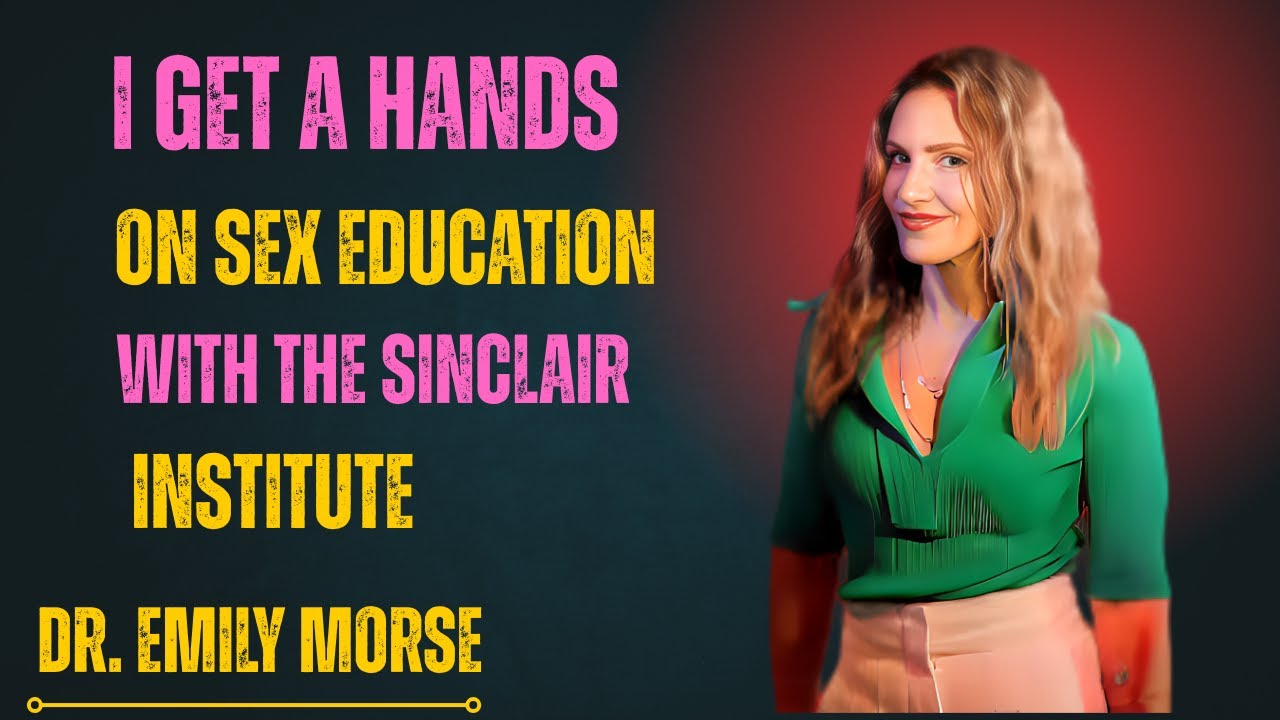 I Get a Hands-On Sex Education with the Sinclair Institute | Sex With ...