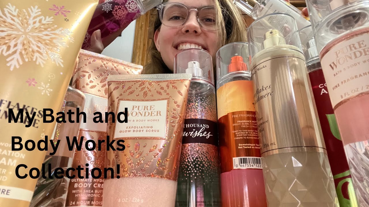 My Bath and Body Works Collection - YouTube