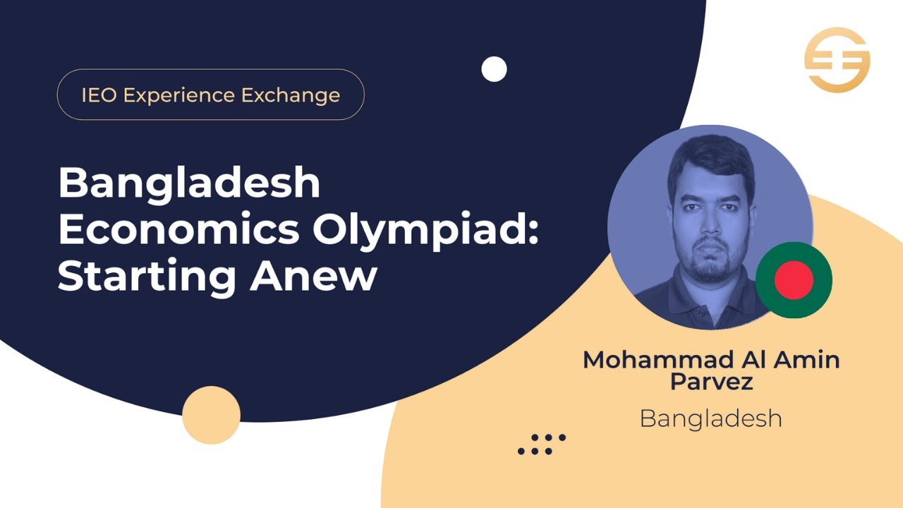 IEO ExEx & Mohammad Al Amin Parvez: Bangladesh Economics Olympiad ...