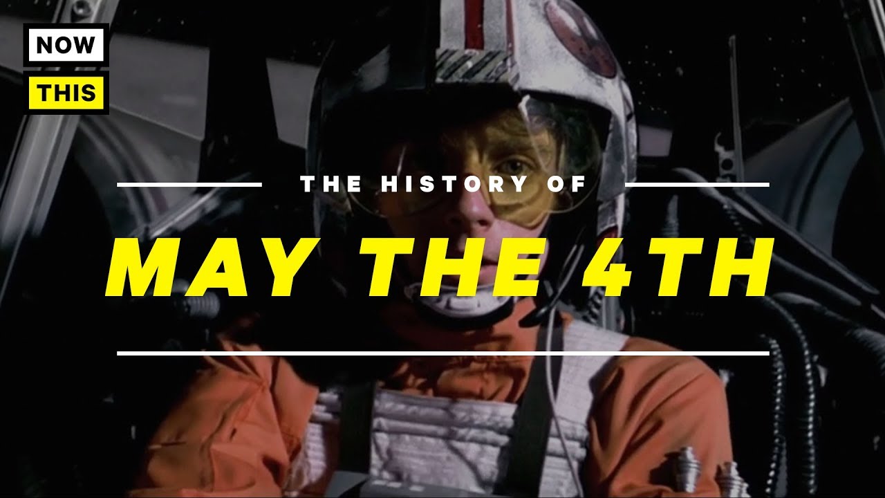 May the Fourth Be With You - The History of Star Wars Day | NowThis ...