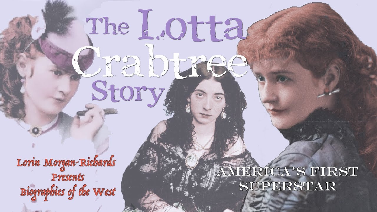 Biographies of the West: The Lotta Crabtree Story (Lorin Morgan ...