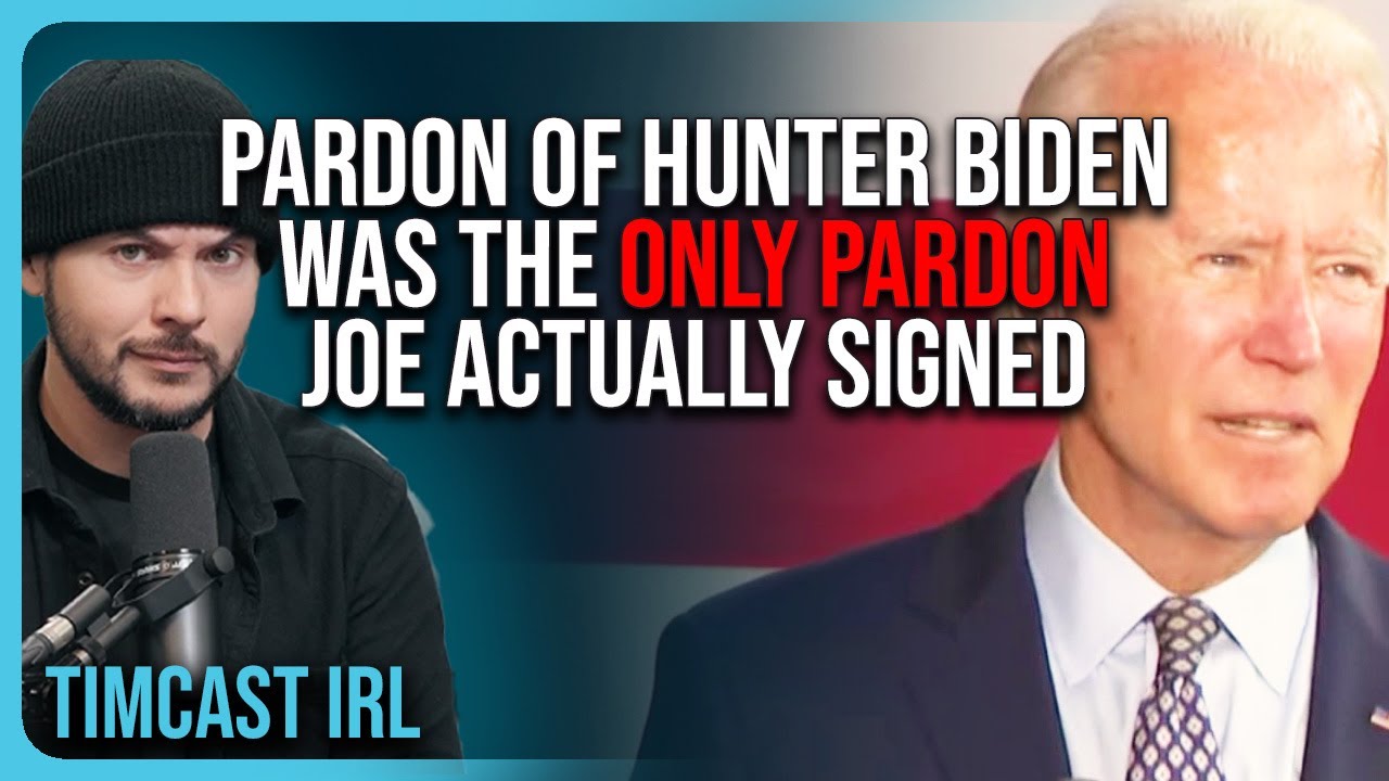 Pardon of Hunter Biden Was The ONLY PARDON Joe Biden Actually Signed ...