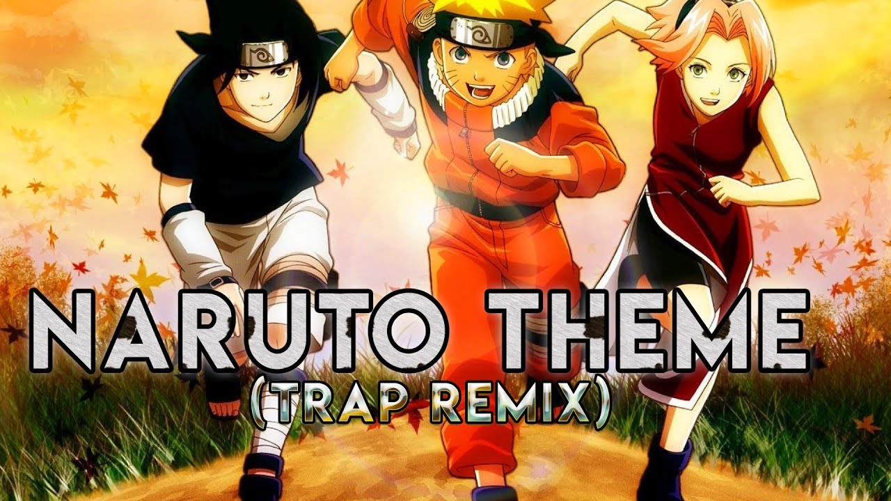 Nightcore - NARUTO OST Main Theme (Trap Remix) - YouTube