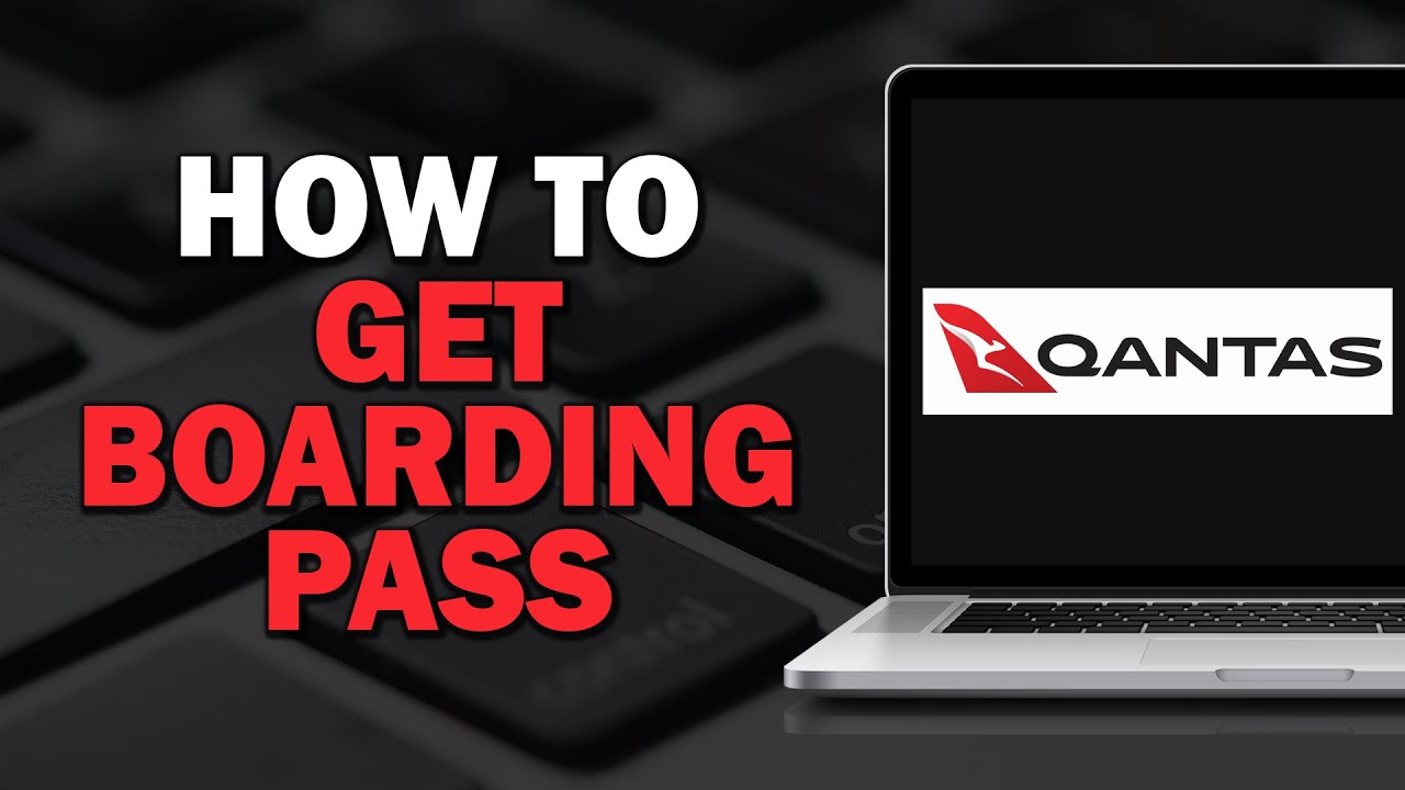 How To Get Boarding Pass On Qantas (Easiest Way) - YouTube