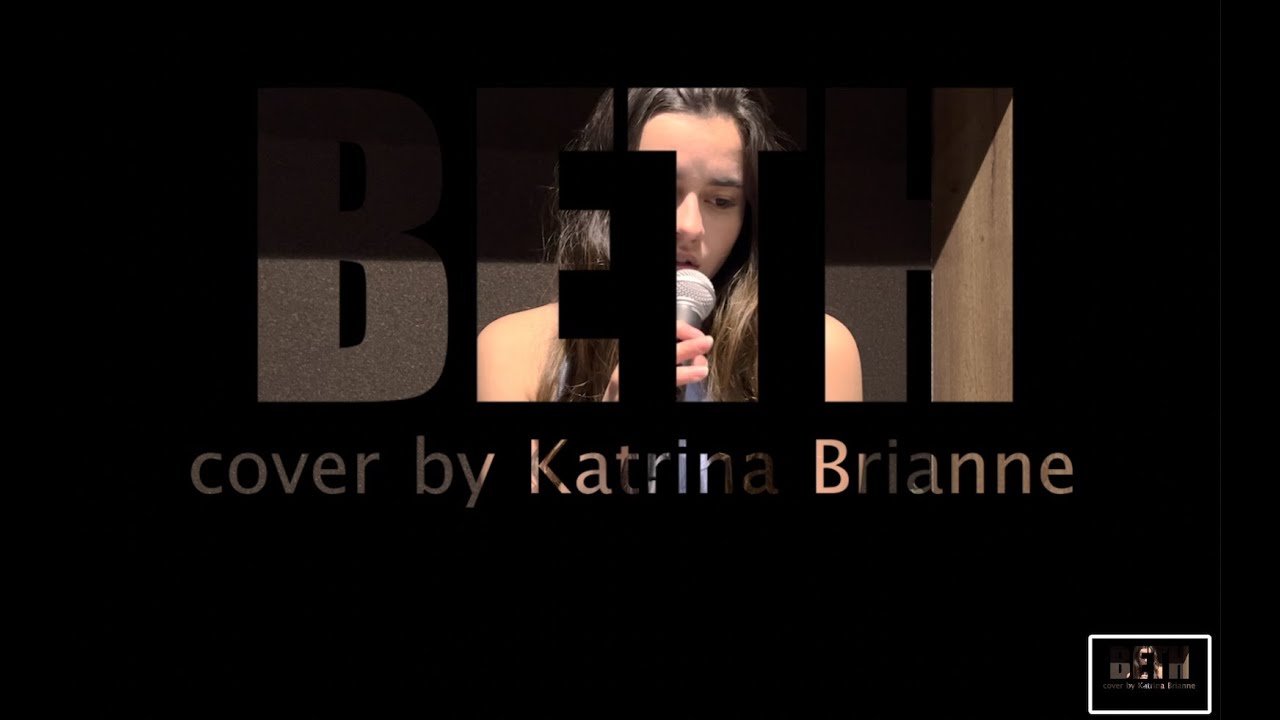 Beth-KISS: Katrina Brianne cover - YouTube