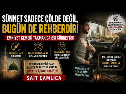 Sünnet Hayatın İçinde: Modern Dünyada Tedbir, Trafik ve İman Üzerine Yeni Bir Bakış