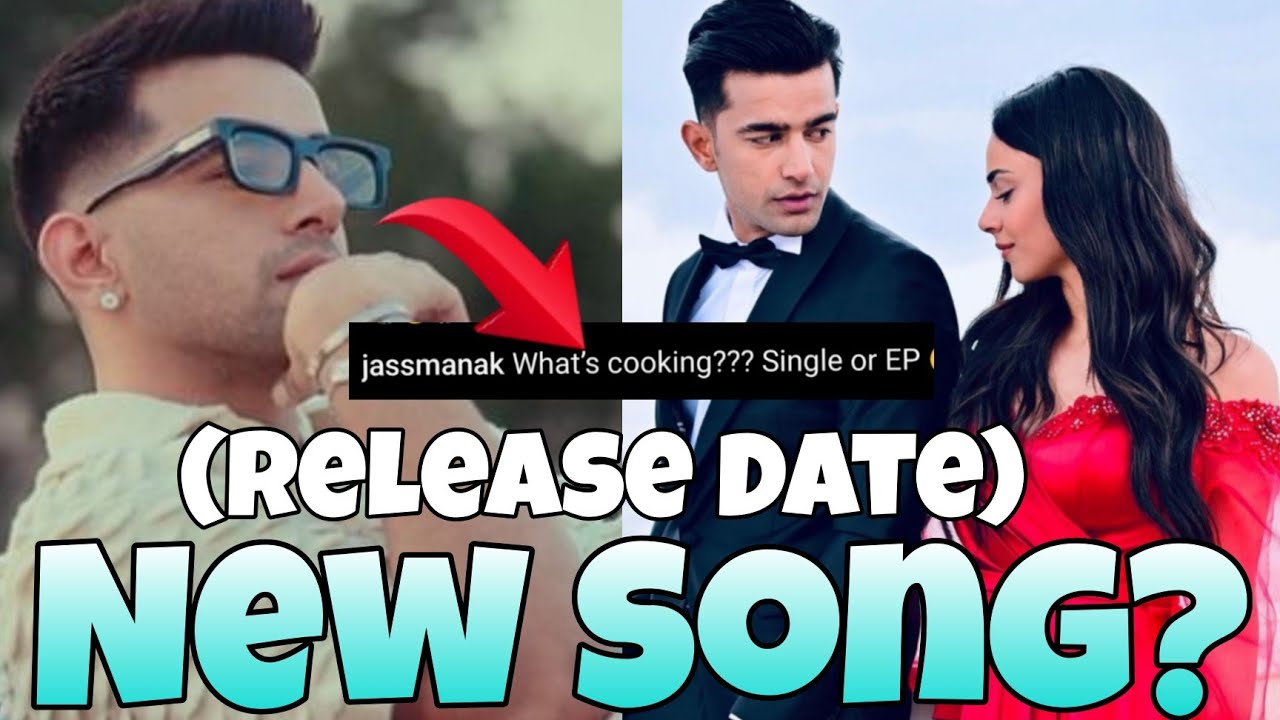 Jass Manak New Song Release Date 🔥 | Jass Manak New Song Update - YouTube