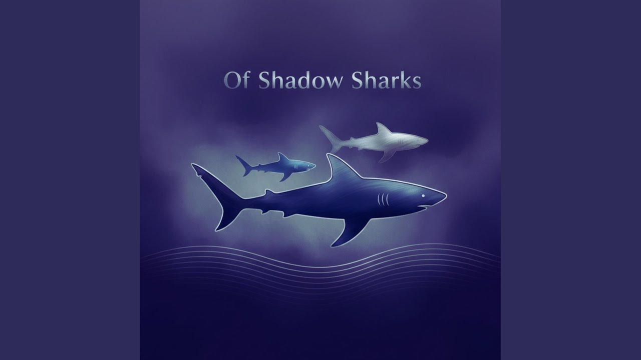 Of Shadow Sharks - YouTube