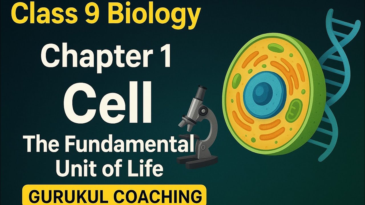 Class 9 Biology Chapter 1 | The Fundamental Unit of Life | NCERT ...