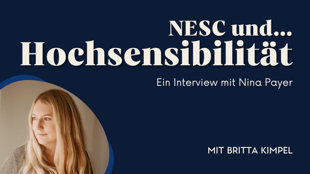 NESC und Hochsensibilität - Ein Interview mit Nina Payer - YouTube