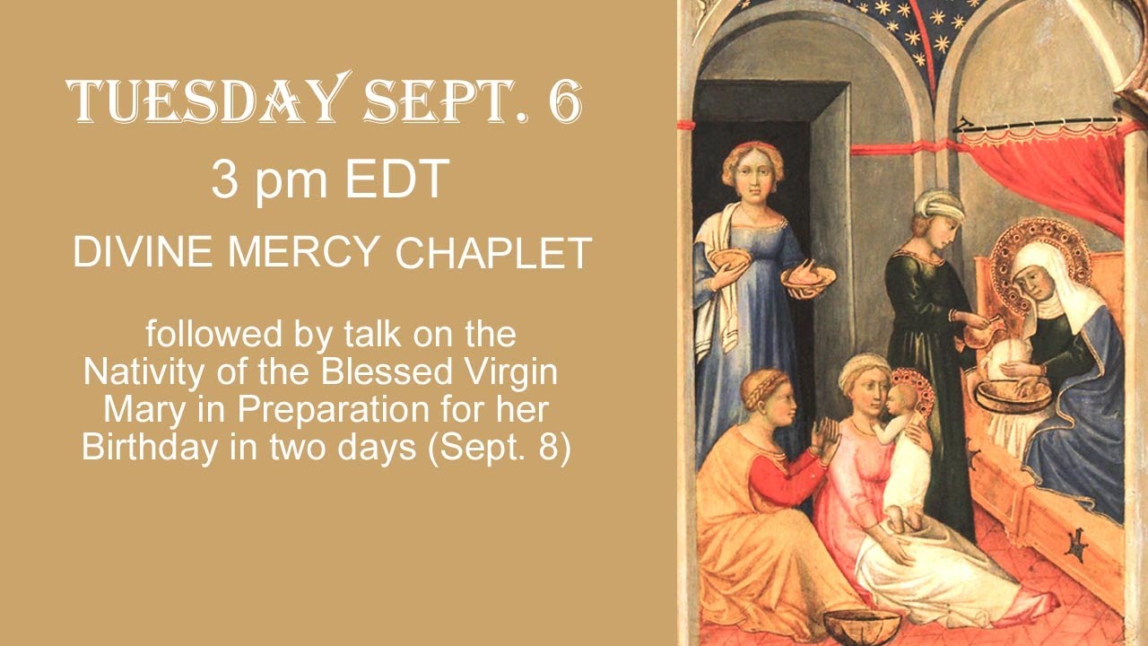 Tuesday September 6 - 3 PM EDT -- - Divine Mercy Chaplet followed by a ...