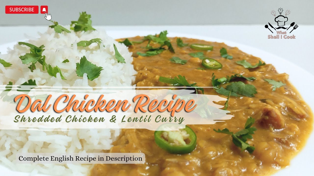 Dal Chicken Recipe (Shredded Chicken & Lentil Curry) Daal Murgh by What ...