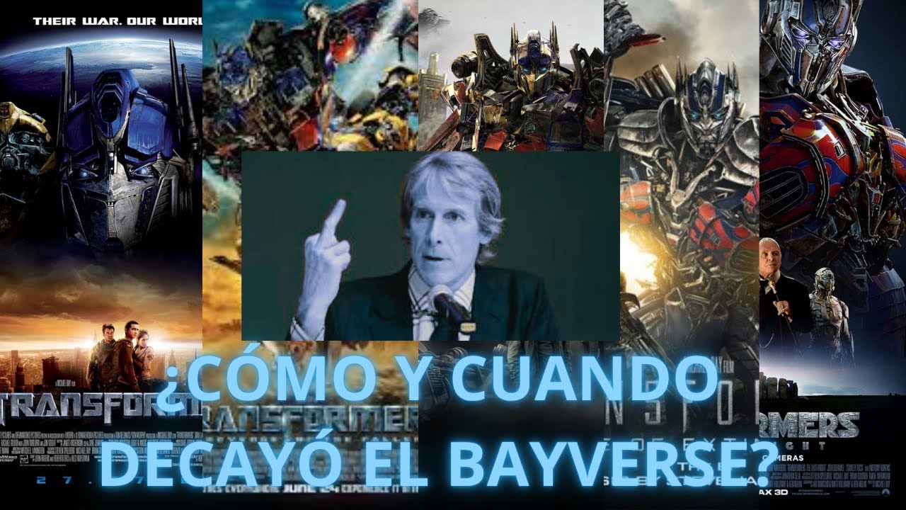 ¿Cómo y cuando DECAYÓ el Bayverse? - YouTube