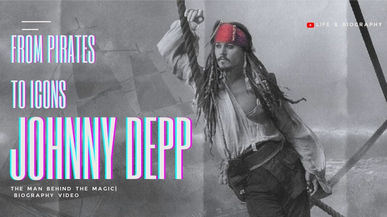 "Johnny Depp: The Man Behind the Magic - Biography - YouTube