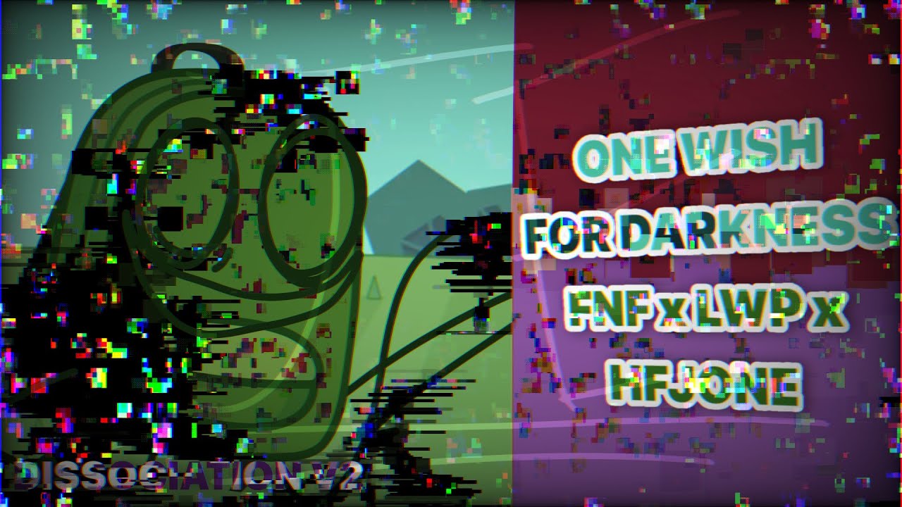 ONE WISH FOR DARKNESS | FNF x LWP x HFJONE | DISSOCIATION V2 - YouTube