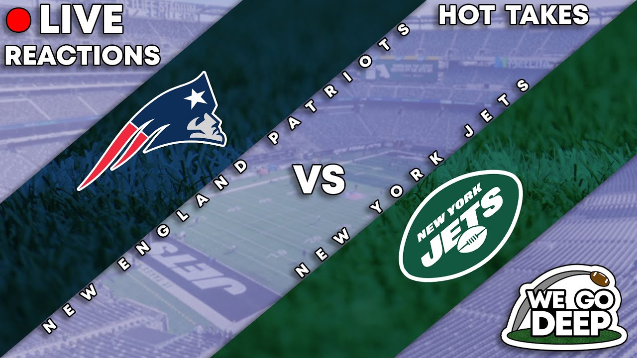 Pats Fan Reacts to Week 3 Patriots @ Jets + Hot takes | We Go Deep ...