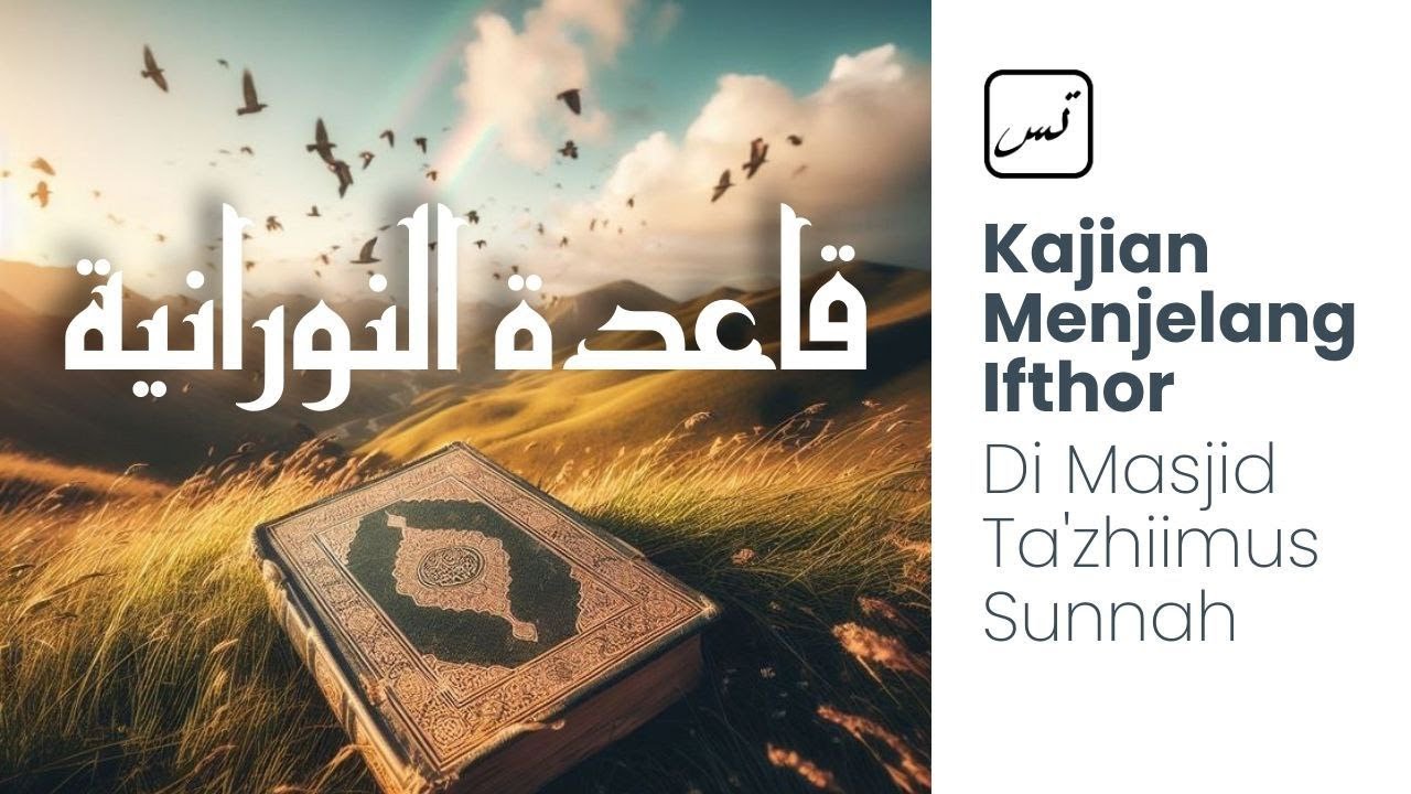 Qoidah Nuroniyyah [23/3/24] Ust. Abu Uways Abdurrohim - YouTube