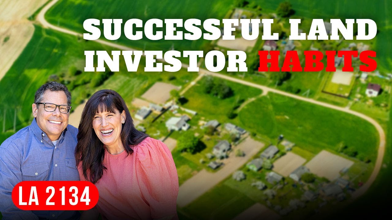 The Habits Of Highly Successful Land Investors - YouTube