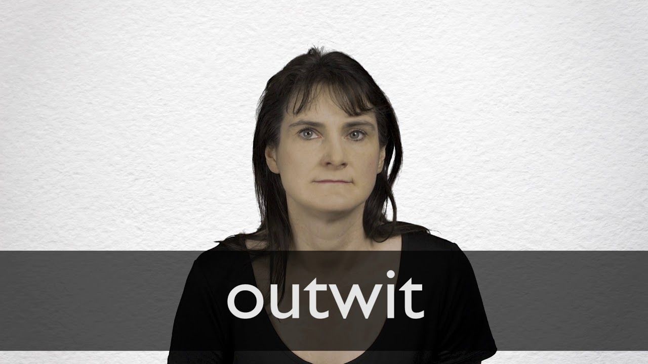 How to pronounce OUTWIT in British English - YouTube