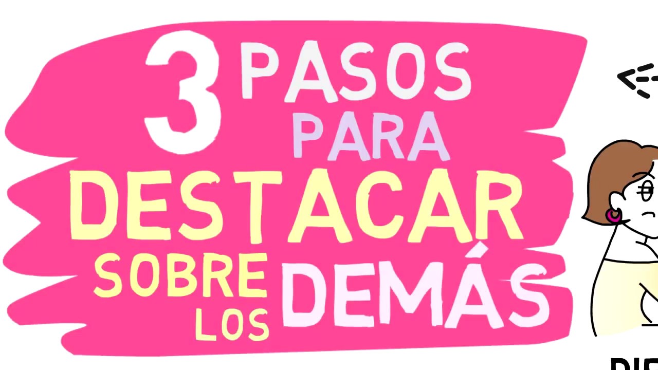 Tres pasos para destacar sobre los demás - YouTube