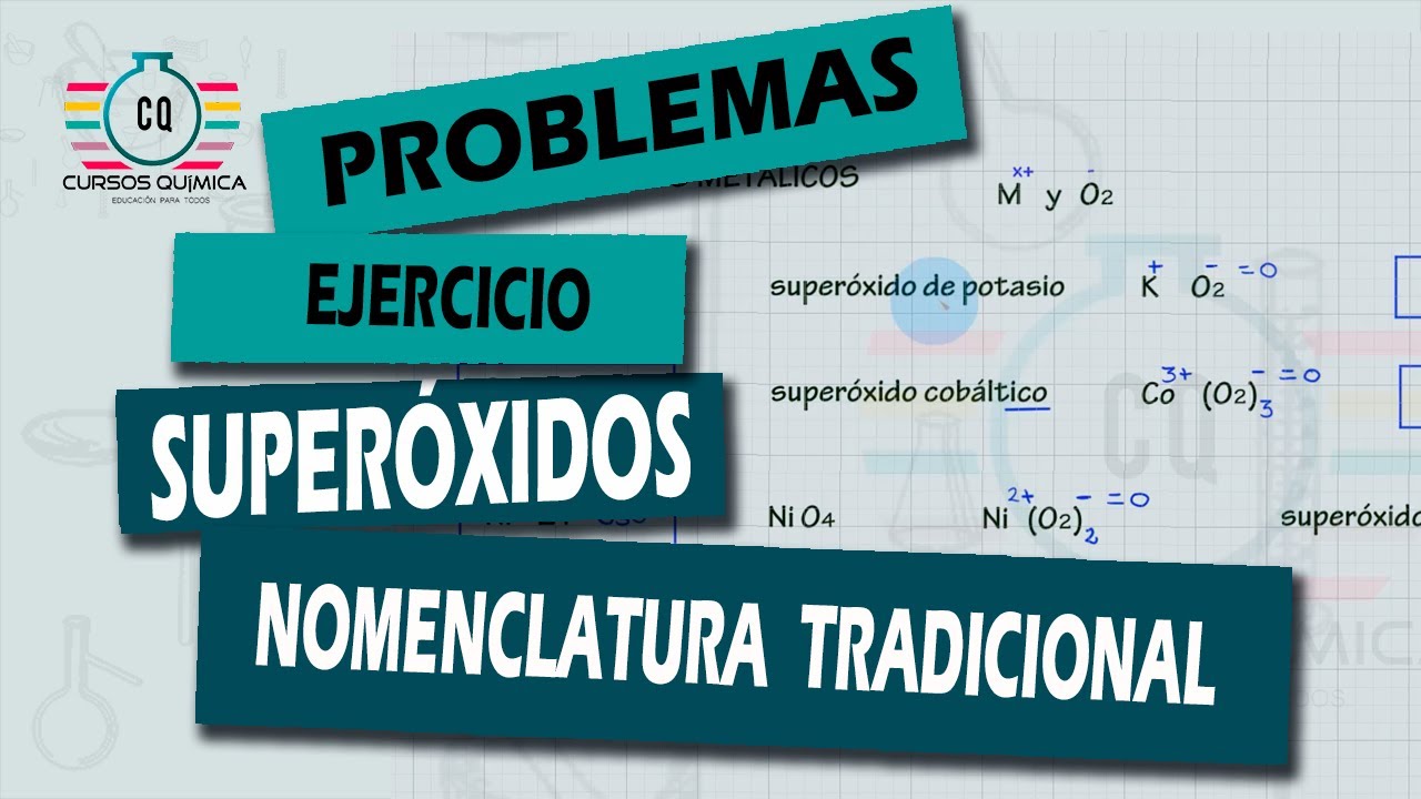 SUPERÓXIDOS, Nomenclatura Tradicional *N4* - YouTube