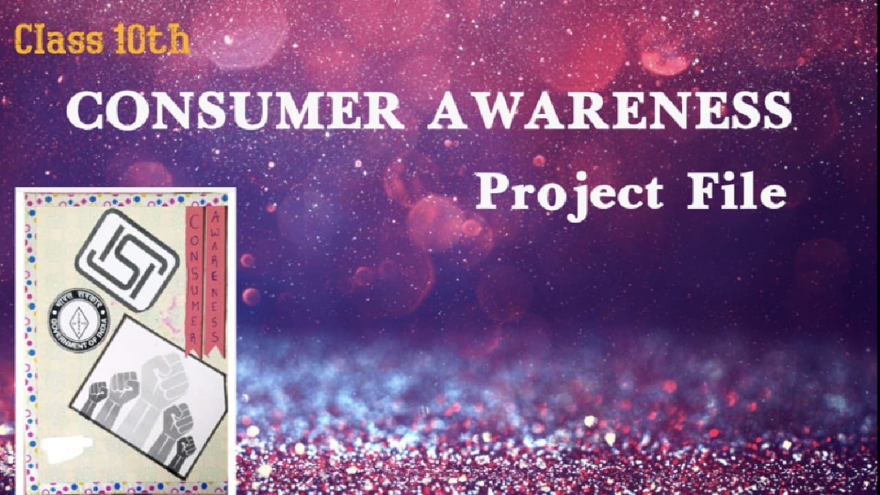 CONSUMER AWARENESS Project File | Class 10th | Social Science - YouTube