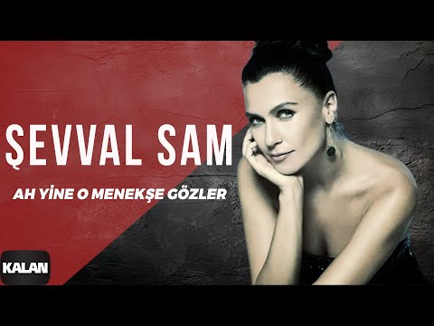 Şevval Sam - Ninni ( Ah Yine O Menekşe Gözler ) I Sek © 2006 Kalan Müzik