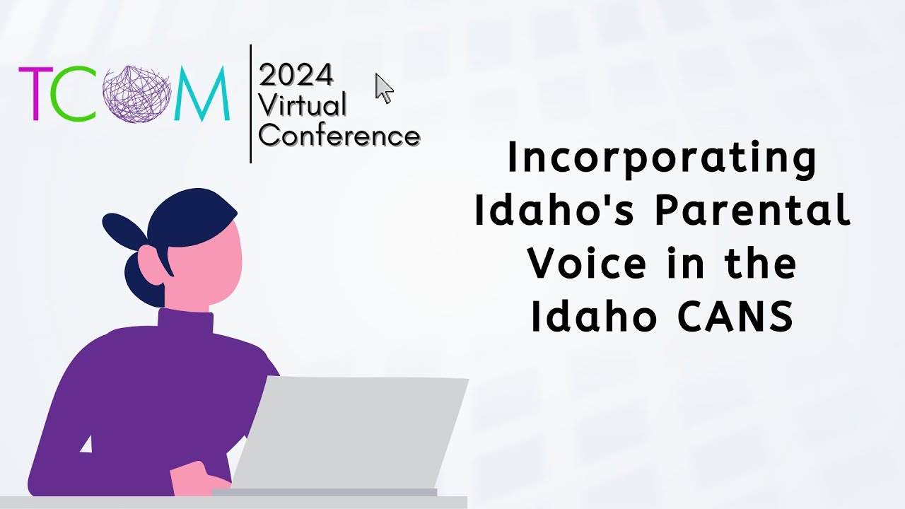 Incorporating Idaho's Parental Voice in the Idaho CANS - YouTube