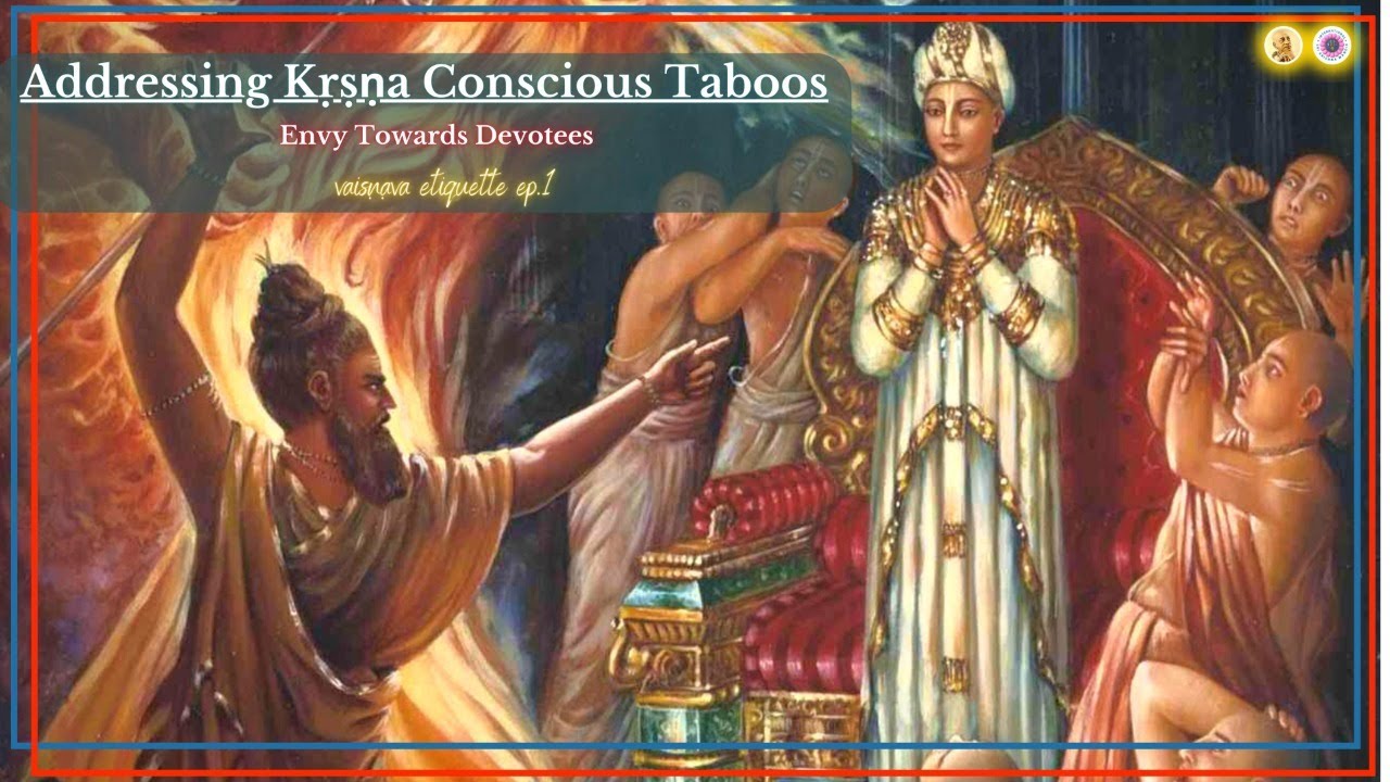 Envy Towards Devotees | Vaiṣṇava Etiquette ep.1 | Addressing Kṛṣṇa ...