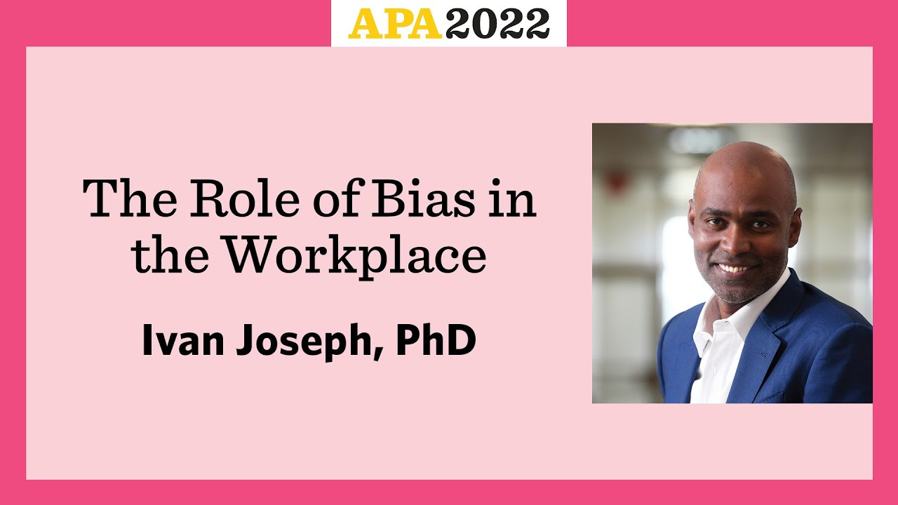 The Role of Bias in the Workplace with Ivan Joseph, PhD - YouTube