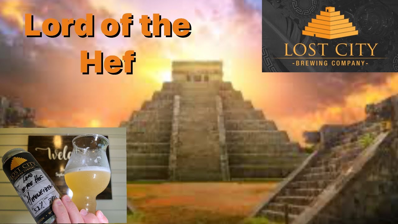 Lord of the Hef! #lordofthehef @lostcitybrewing6114 - YouTube