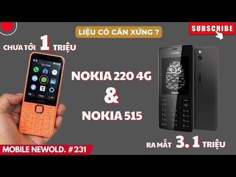 [ Mobile NewOld. #231 ] So sánh Nokia 220 4G & Nokia 515. Thiết kế gần giống NHƯNG thua về....