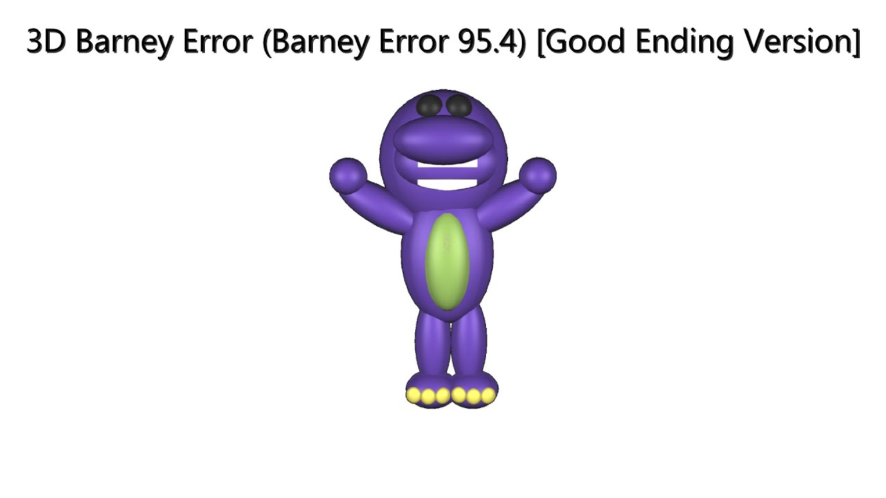 3D Barney Error (Barney Error 95.4) [Good Ending Version] - YouTube