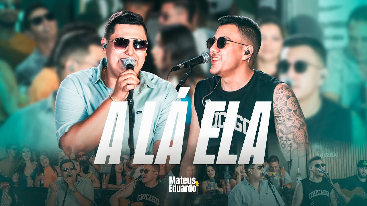 Mateus & Eduardo - A Lá Ela (Ao Vivo) - YouTube