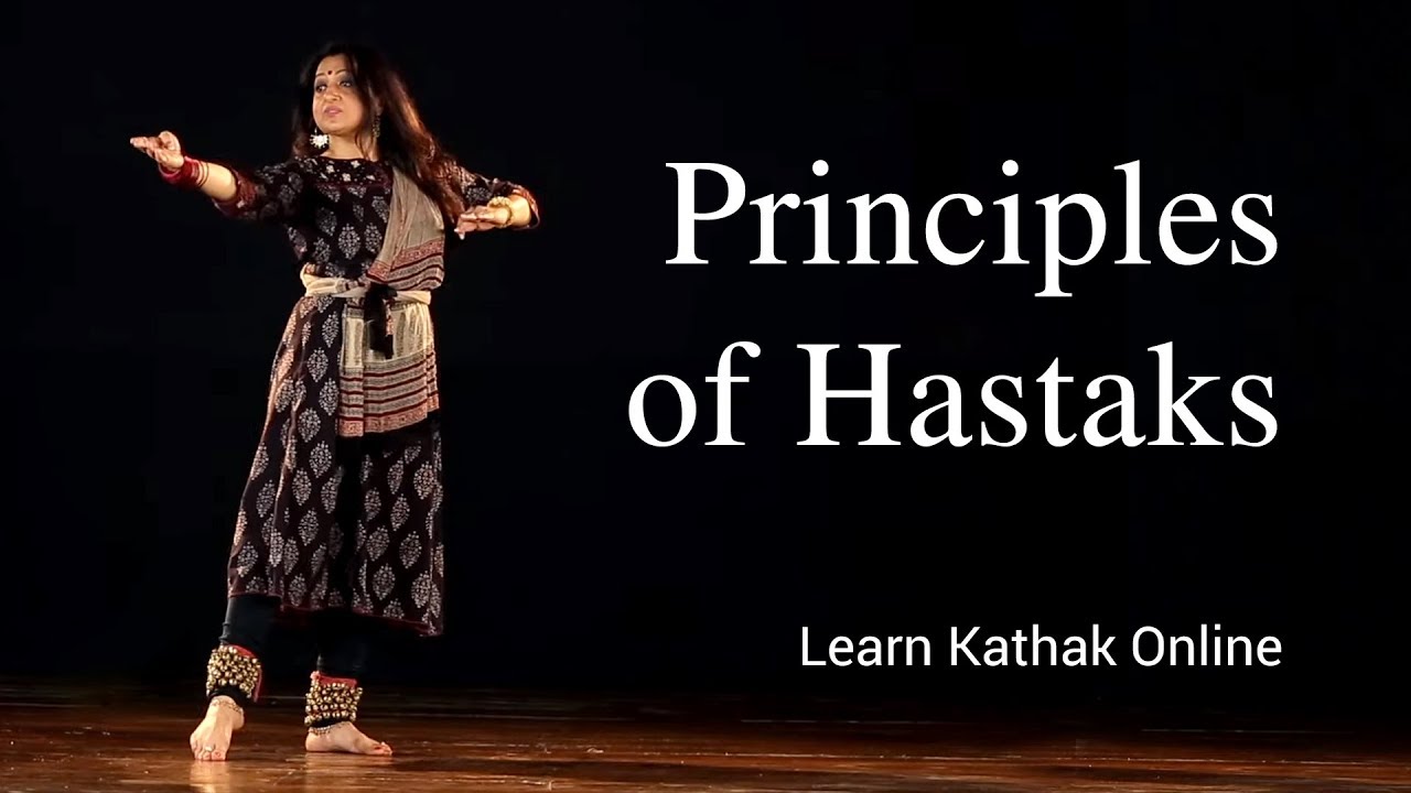 Principles of Hastaks | Guru Pali Chandra Explanation | Learn Kathak ...