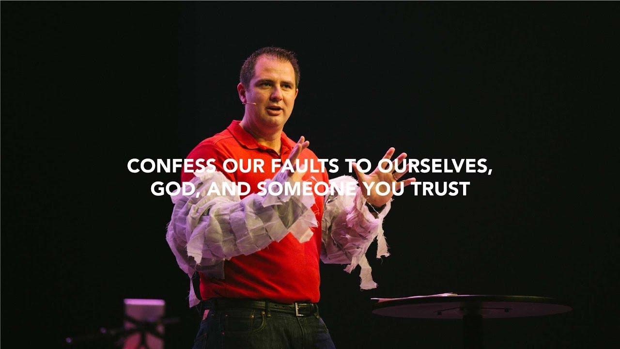 11.12.17 | Confess Your Faults to Ourselves, God, and Someone You Trust ...