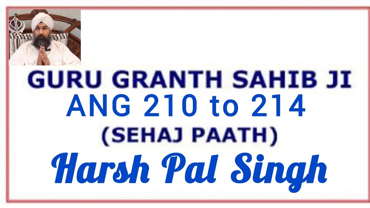 #42 SAHAJ PATH - Ang 210-214 | Harsh Pal Singh #gurugranthsahibji # ...