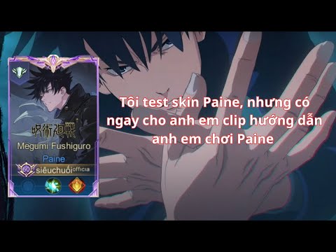 Tôi test skin Paine mới ra và nó chắc chắn là skin đẹp nhất của Paine ...