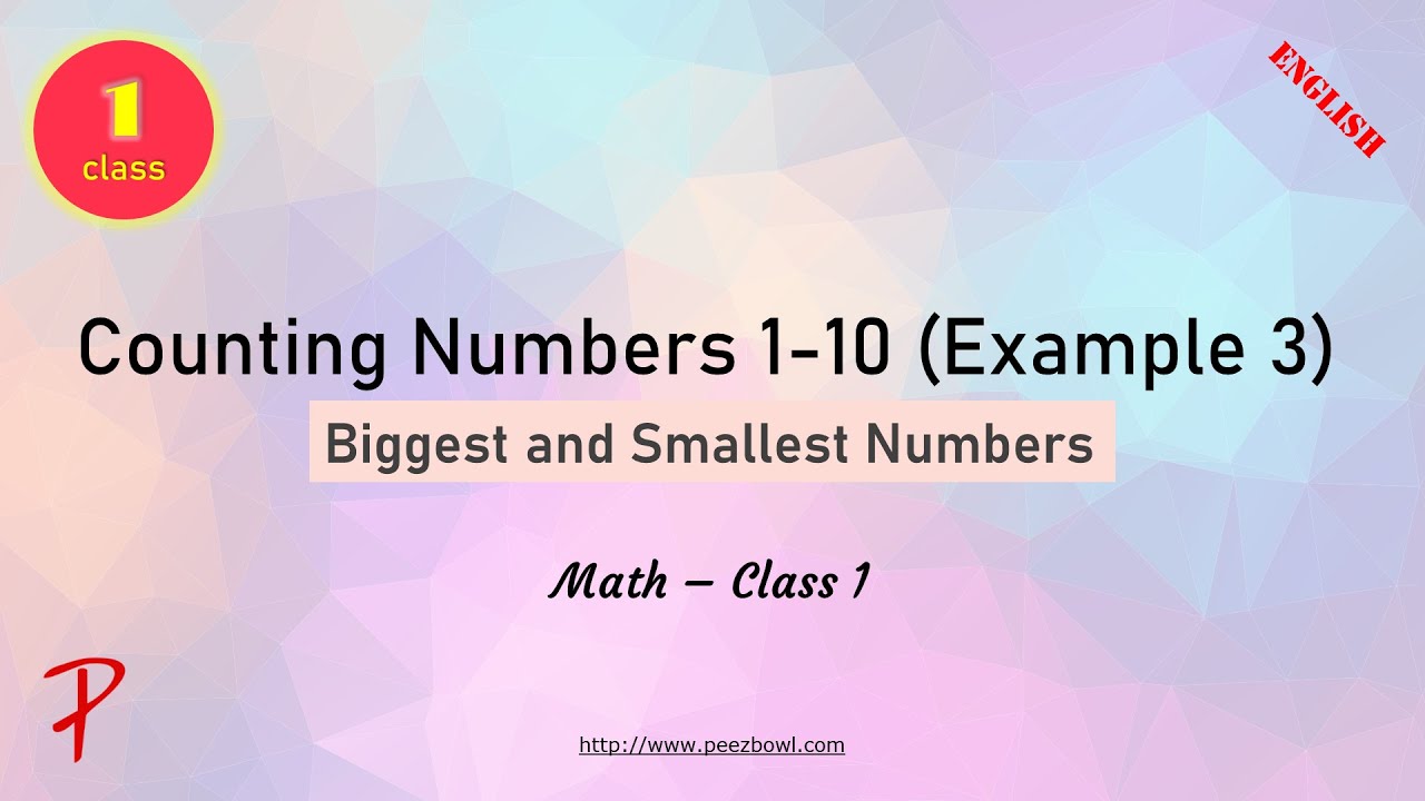 Class 1 Math - Counting Numbers : 1-10 - Examples 3 - Biggest and ...