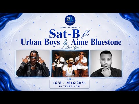 Sat-B - I Love You ft Urban Boys & Aimé Bluestone (Official Video)